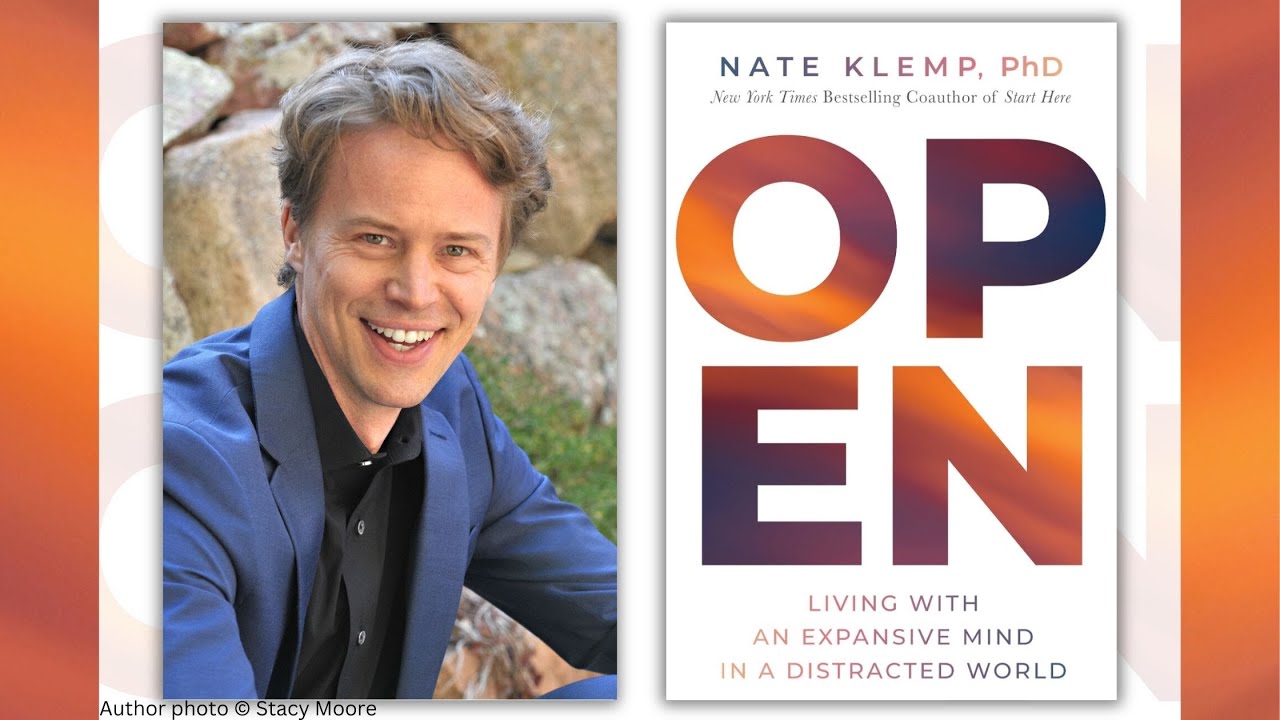 Living with an Expansive Mind in a Distracted World – with Nate Klemp ...